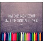 How to Teach the Concept of Zero in Montessori — The Montessori-Minded Mom