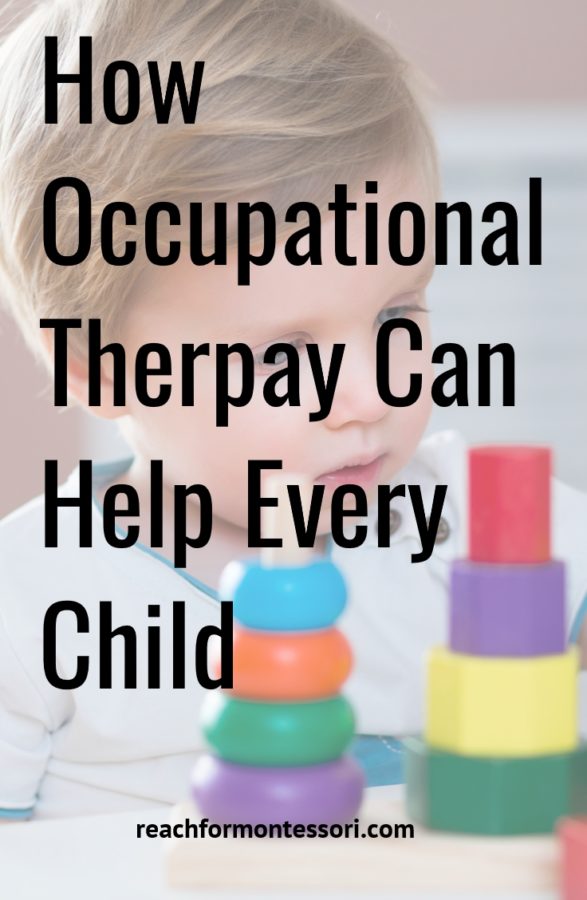 How Occupational Therapy Helps: For Any Child — The Montessori-Minded Mom