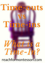 Time-in vs Time-out: What is a Time-in? — The Montessori-Minded Mom