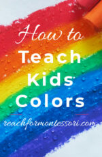 How to Teach a Child Colors: 8 Fun Ways — The Montessori-Minded Mom
